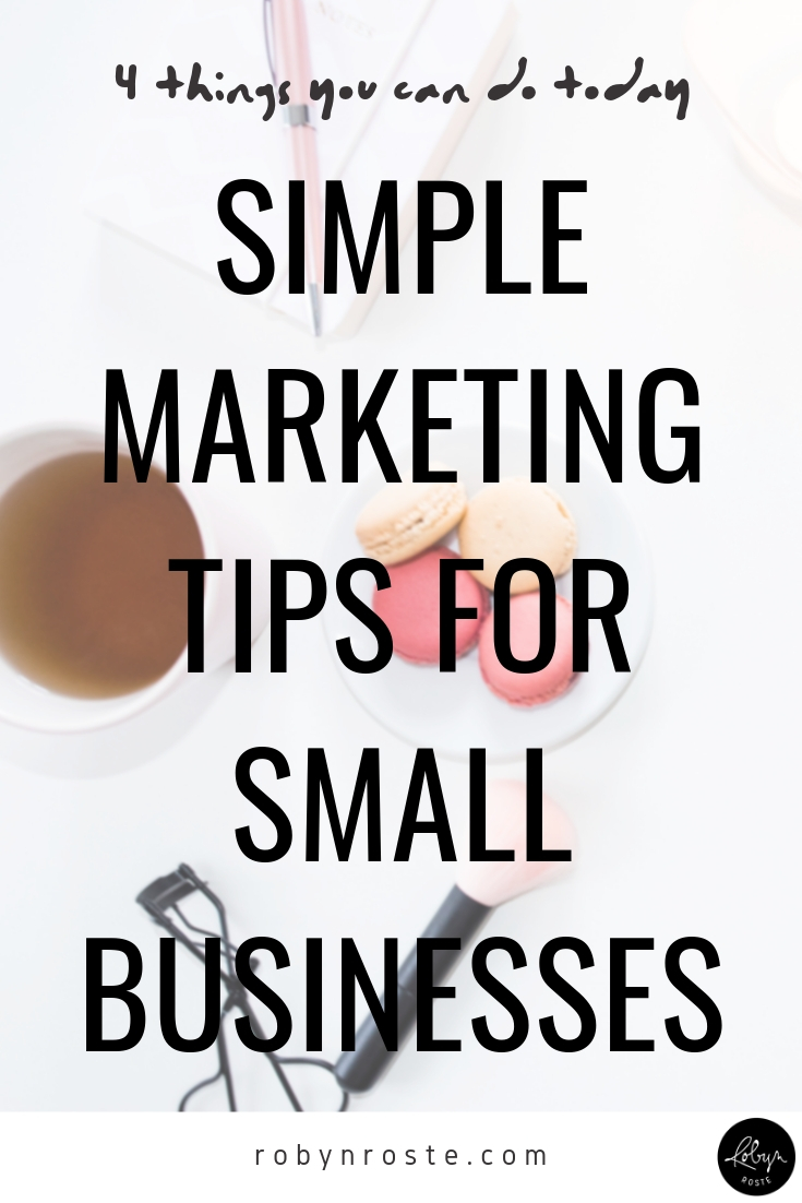 Simple Marketing Tips to Take the Pain Out of Branding - Robyn Roste