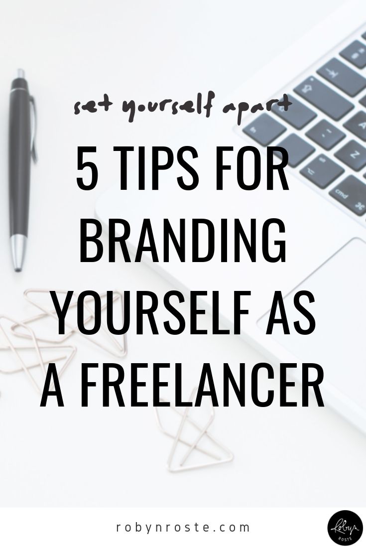 5 Simple Tips for Building Your Brand as a Freelancer - Robyn Roste