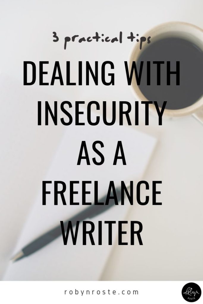 3 Tips for Dealing With Insecurity as a Writer - Robyn Roste