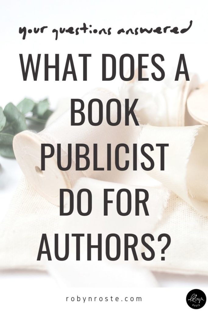 6 Helpful Services a Book Publicist Does for an Author - Robyn Roste