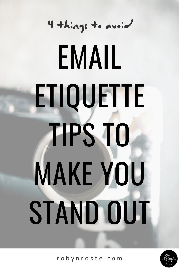 4 Email Etiquette Tips to Make You Stand Out - Robyn Roste