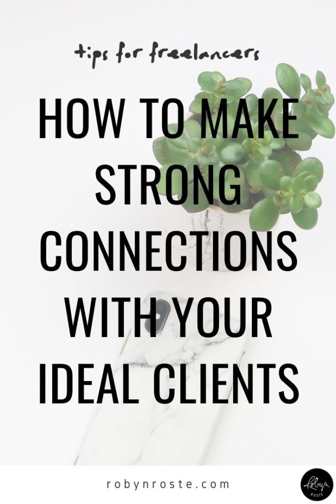 Make Stronger Connections with Your Ideal Clients - Robyn Roste