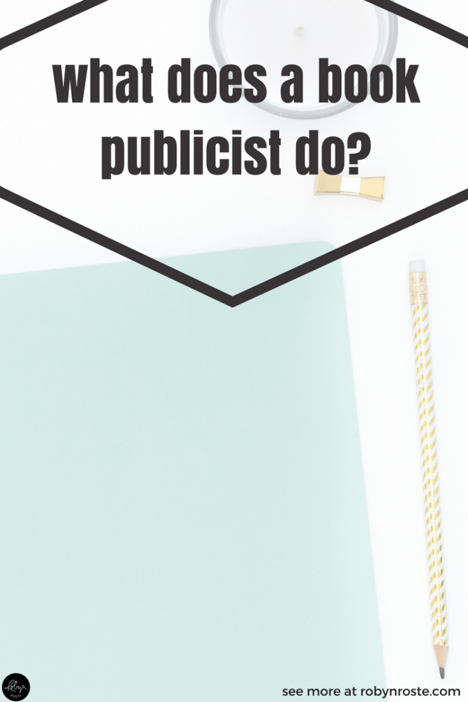 6 Helpful Services a Book Publicist Does for an Author - Robyn Roste